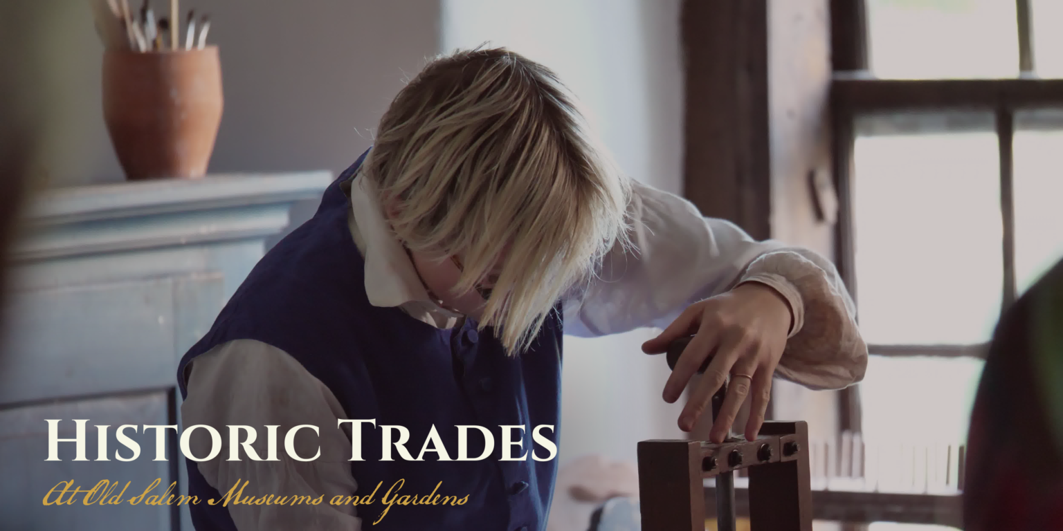 Historic Trades - Old Salem Museums & Gardens